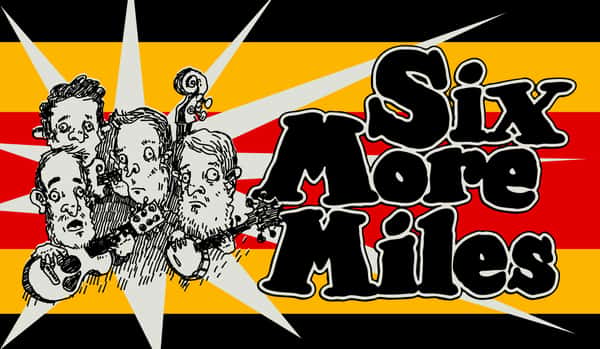 Six More Miles - The Blue Note Grill