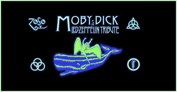 Moby Dick: Led Zeppelin Tribute Band LIVE Tonight! - Sylvan Street ...