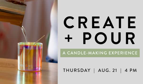 Create + Pour: A Candle-Making Experience - GROVE