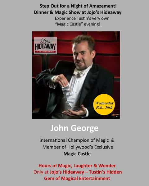 JOHN GEORGE MAGIC SHOW - Jojo's Hideaway - American Restaurant in ...