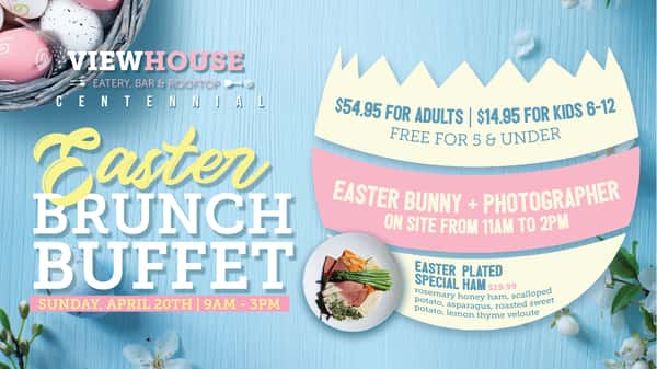Easter Brunch Buffet - ViewHouse Eatery Bar & Rooftop