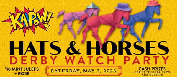 Kentucky Derby Watch Party - Kapow Noodle Bar - Asian Fusion Restaurant ...
