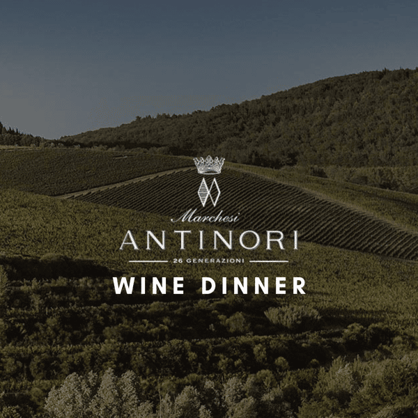Antinori Wine Dinner - Prego Restaurant - Italian Restaurant in Tustin, CA