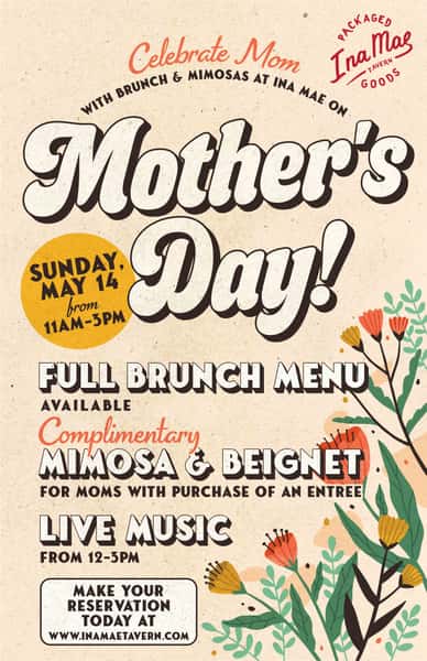 Mother's Day at Ina Mae! - Ina Mae Tavern & Packaged Goods - Southern ...