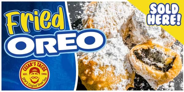 Fried Oreos - Dessert - Cesar's Tacos...DFW's original street taco ...
