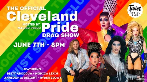 The Official Cleveland Pride Drag Show - Twist Social Club - Night club ...