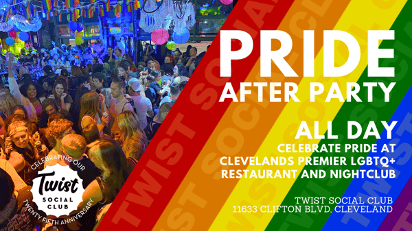 Pride After Party - Twist Social Club - Night club in Cleveland, OH