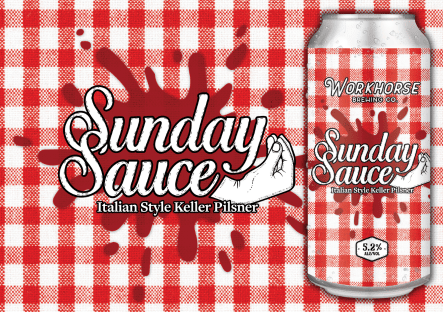 BEER RELEASE - Sunday Sauce - Workhorse Brewing Company