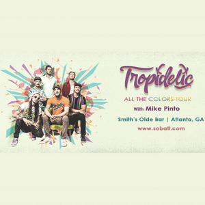 Tropidelic with Mike Pinto - Smith's Olde Bar - Live Music Venue and ...