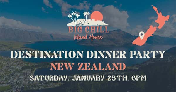 Destination Dinner Party: New Zealand - Big Chill Island House ...