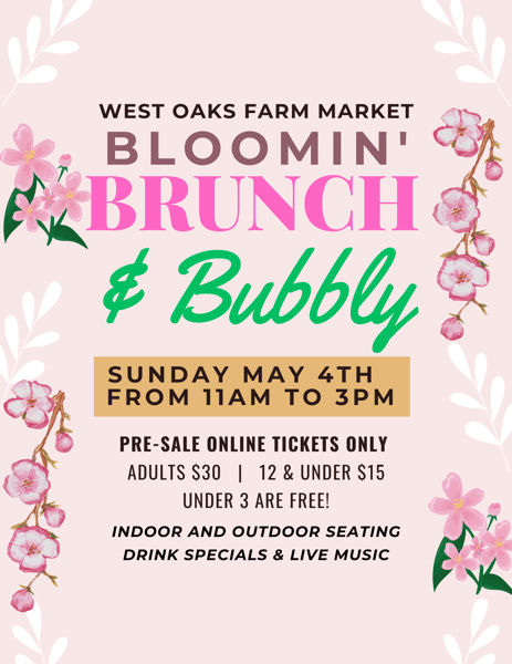 2025 Bloomin Brunch & Bubbly! - West Oaks Farm Market - Restaurant in ...