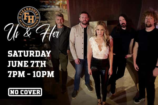 Us & Her - The Fieldhouse at the Crossover - Cedar Park, TX