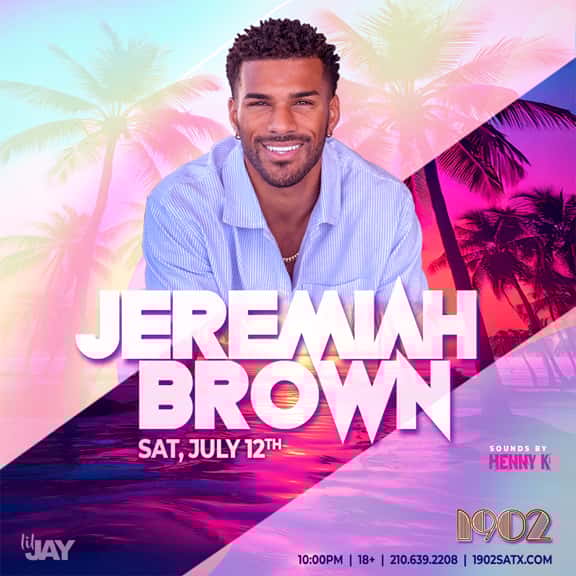 JEREMIAH BROWN @ 1902 - 1902 Nightclub - Night club in San Antonio, TX