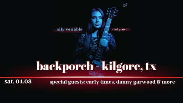 Ally Venable Band with special guests: early times, Danny Garwood ...