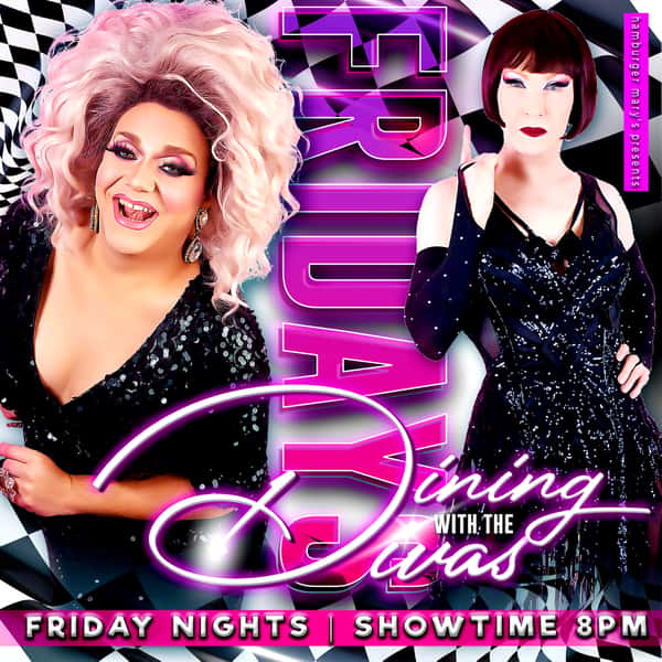 Dining with the DIVAS - Drag Show - Hamburger Mary's