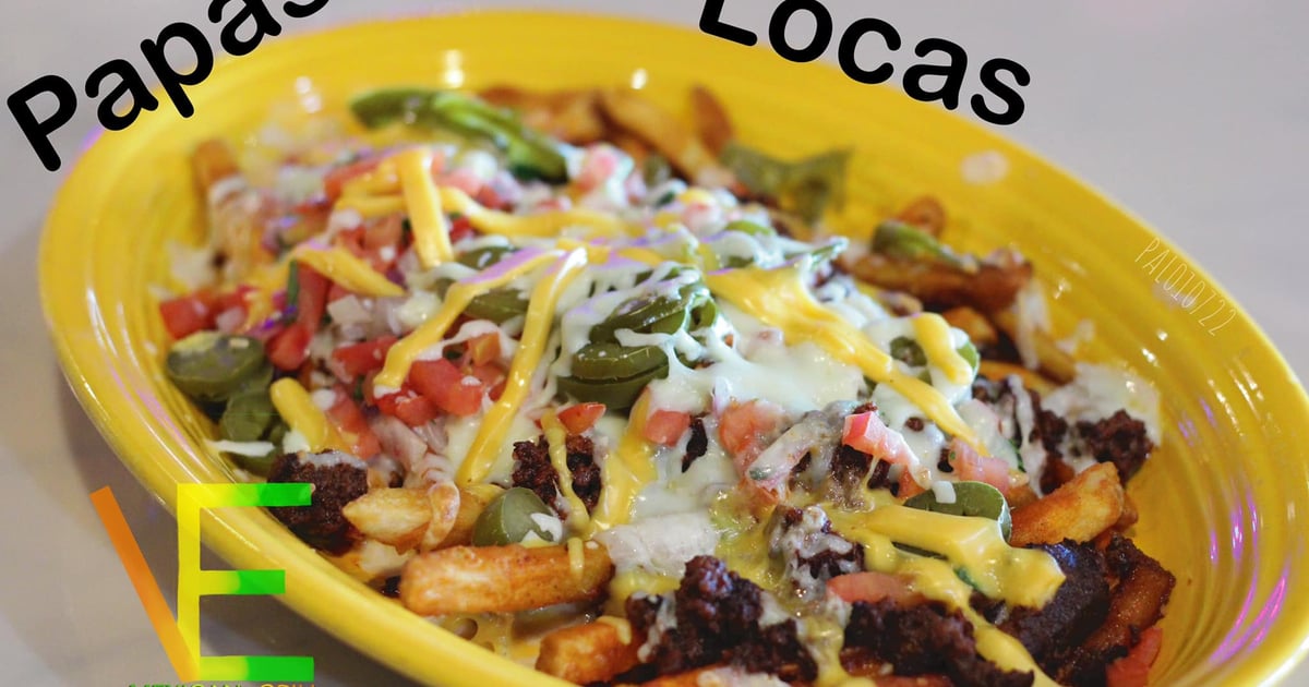 Papas Locas - Valle Escondido - Mexican Restaurant