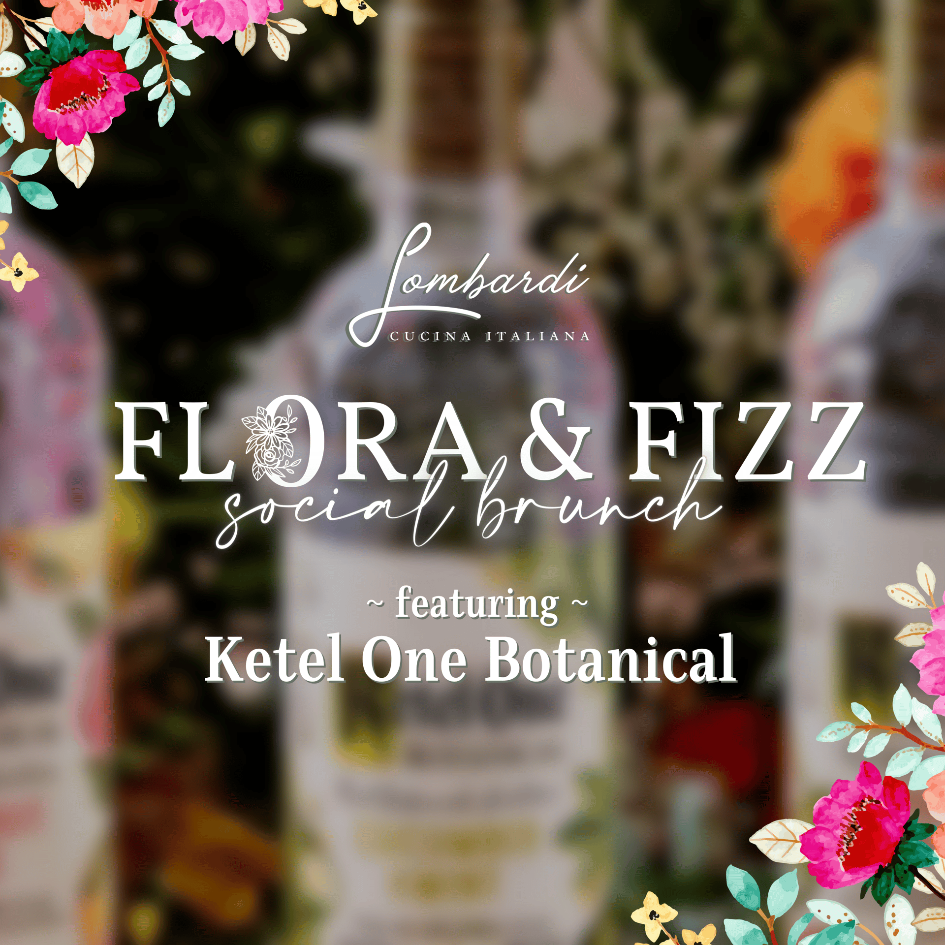 Flora & Fizz Brunch Series - Lombardi Cucina Italiana | Italiana ...