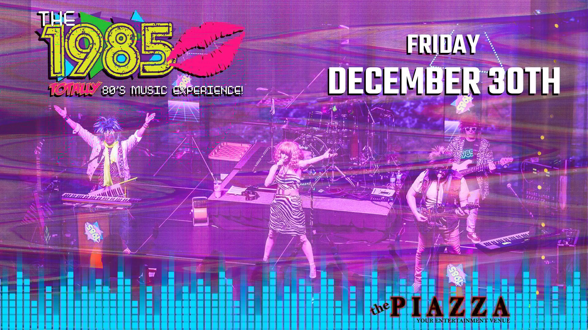 80's Dance Party w/ The 1985 at the PIAZZA - the PIAZZA - Live Music Venue!