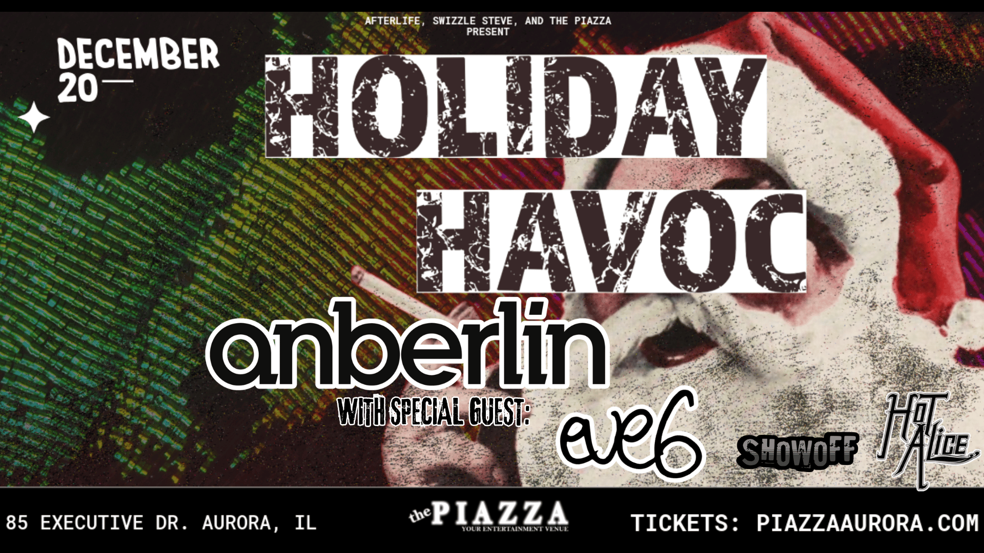 Holiday Havoc: Anberlin, Eve 6, Showoff, Hot Alice - the PIAZZA - Live ...