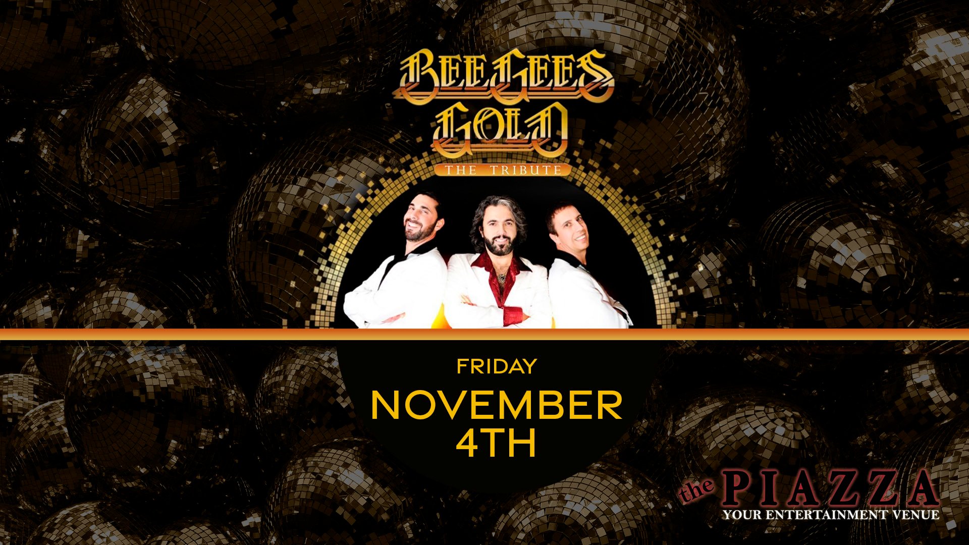 Bee Gees Gold: The Tribute at the PIAZZA - the PIAZZA - Live Music Venue!