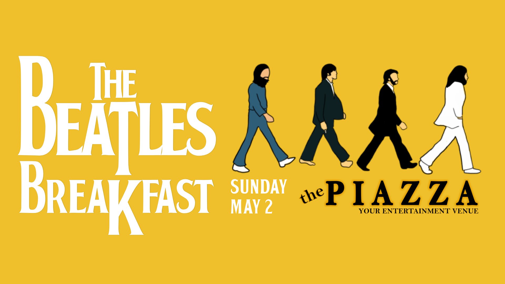 The Beatles Breakfast at the PIAZZA - the PIAZZA - Live Music Venue!