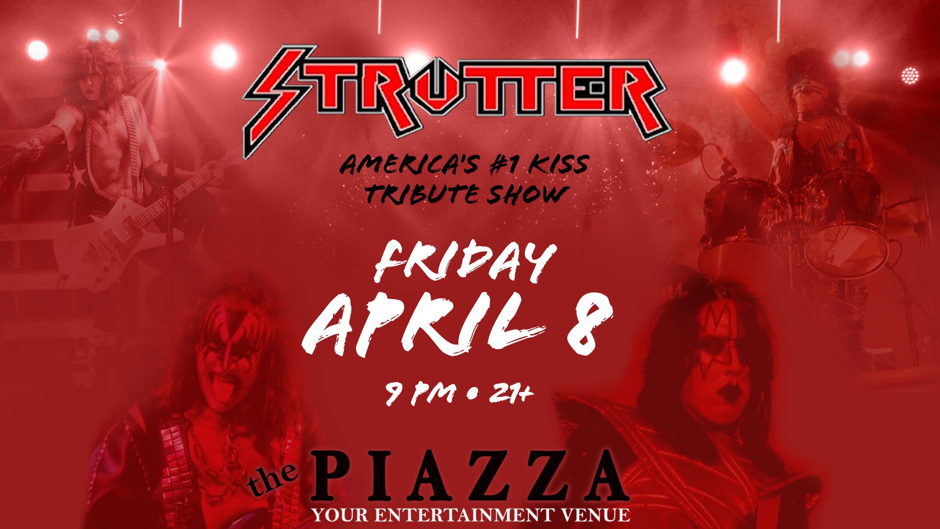 KISS Tribute - Strutter at the PIAZZA - the PIAZZA - Live Music Venue!