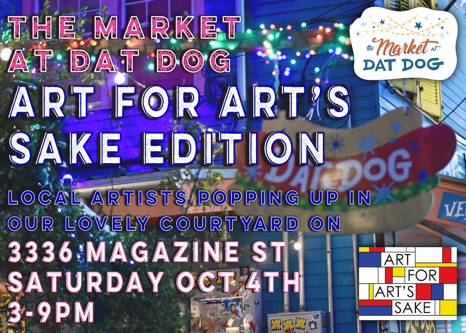 The Market at Dat Dog: Art for Art's Sake Edition - Dat Dog - Hot Dog ...