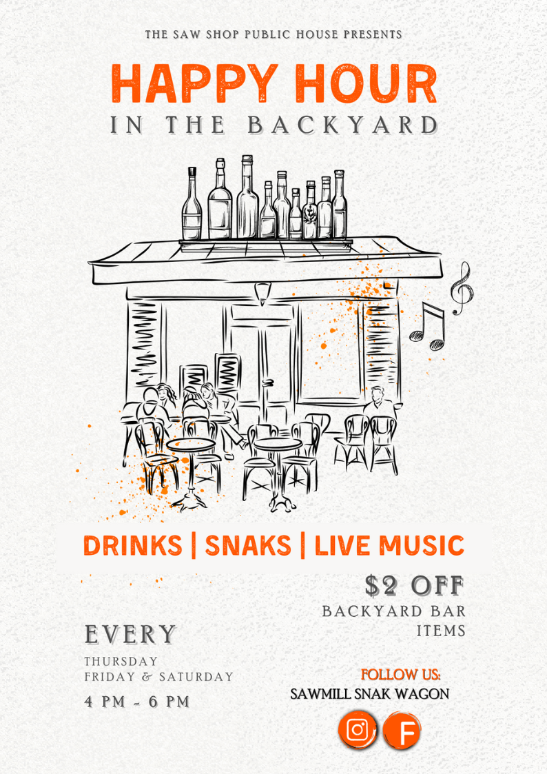 Happy Hour in the Backyard - Saw Shop Public House
