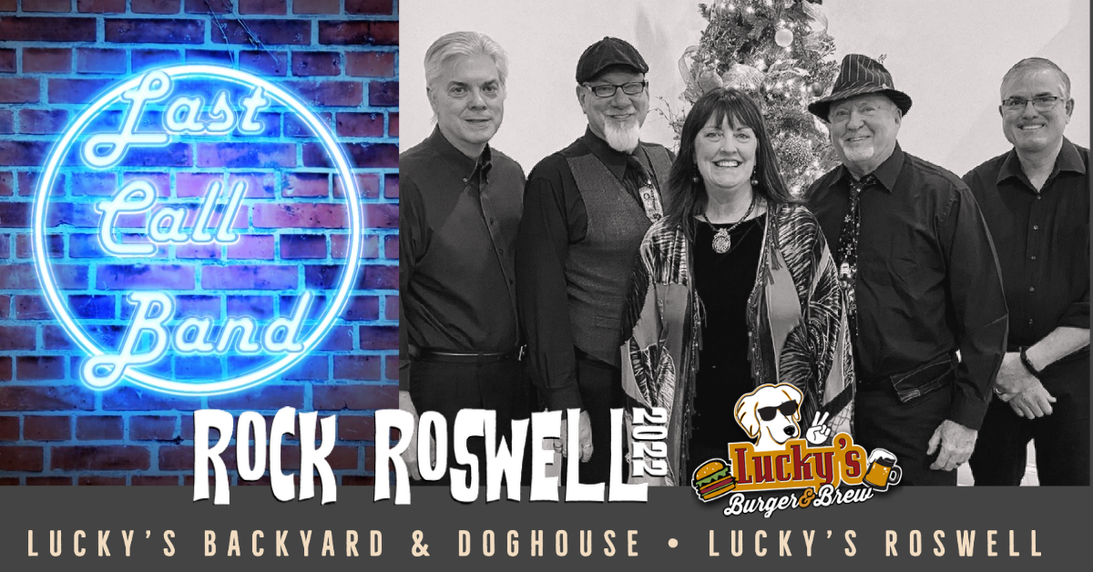 🎸 ROCK ROSWELL with Last Call Band - Lucky's Burger and Brew - American ...