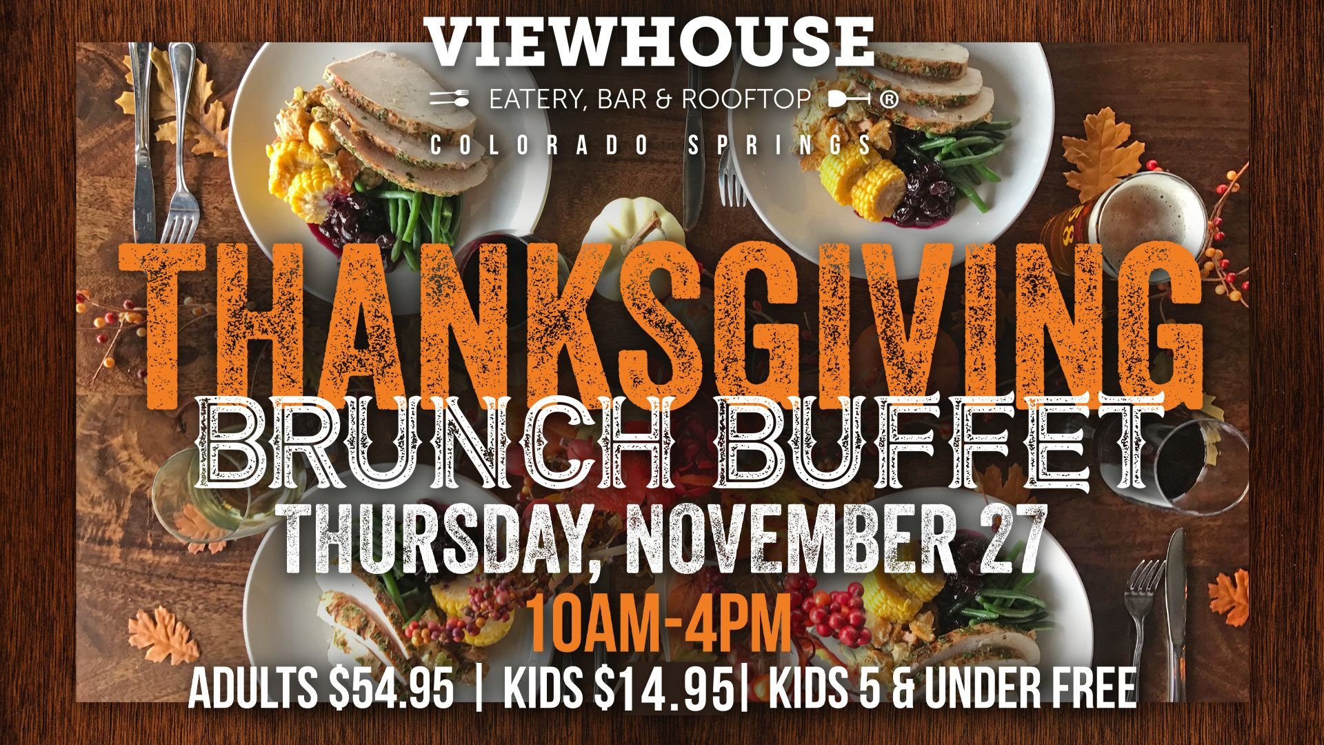 Thanksgiving Brunch Buffet - ViewHouse Eatery Bar & Rooftop