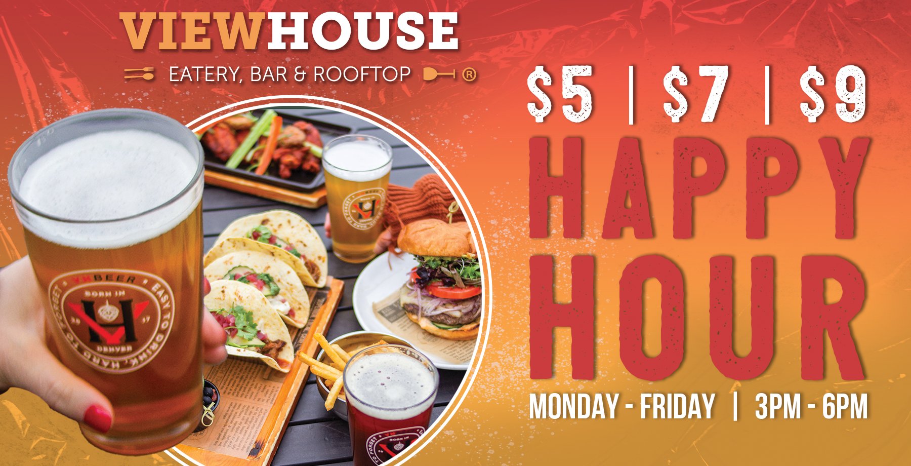 $5 | $7 | $9 Happy Hour - ViewHouse Eatery Bar & Rooftop