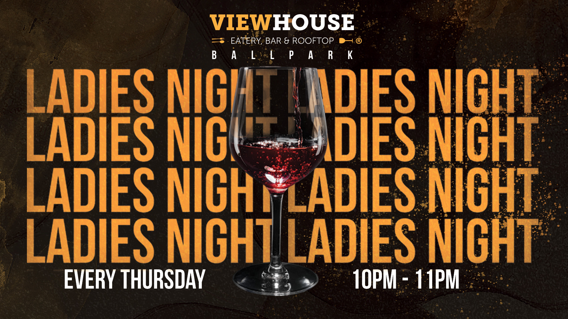 LADIES NIGHT | EVERY THURSDAY - ViewHouse Eatery Bar & Rooftop
