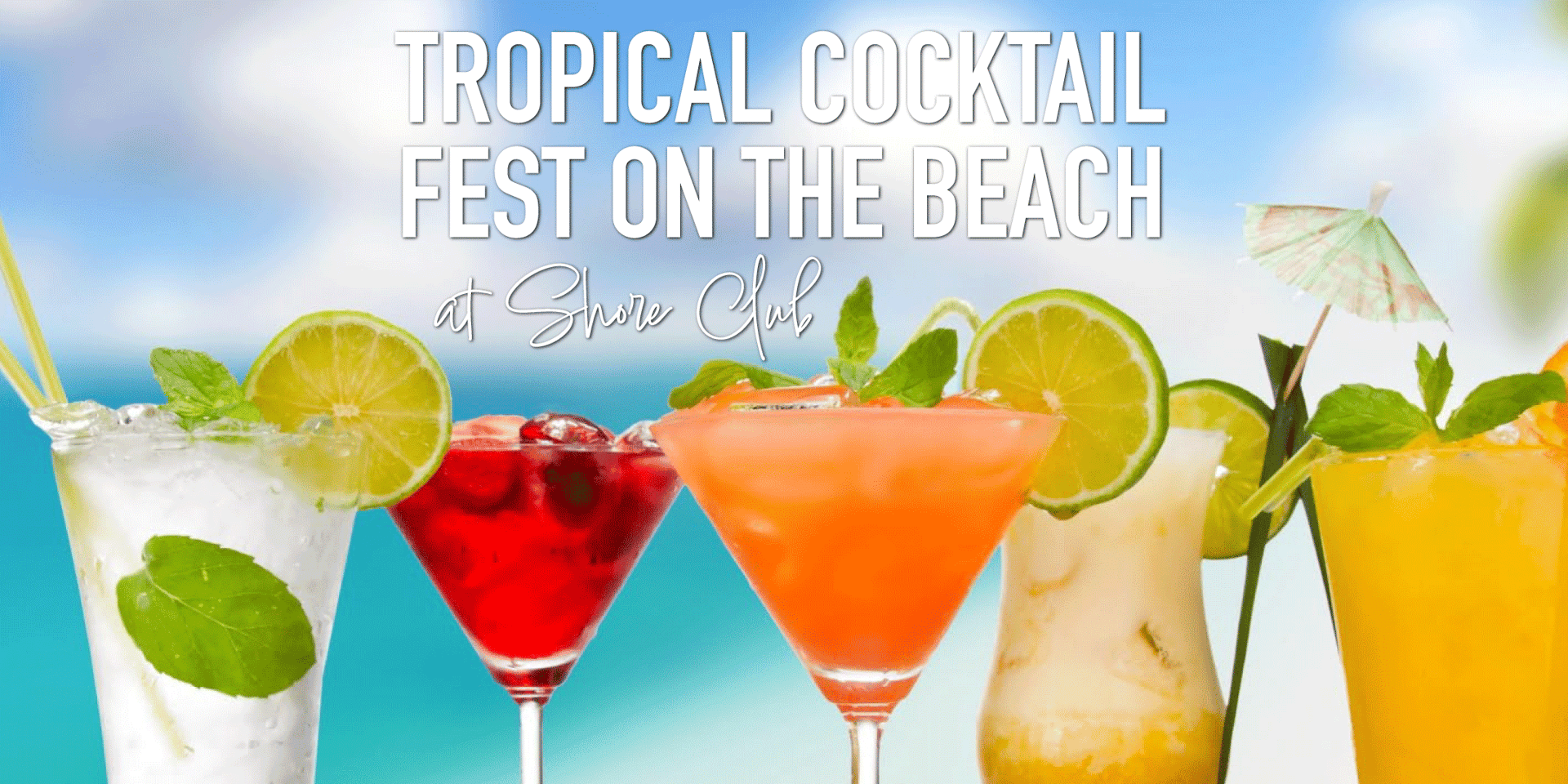 Tropical Cocktail Fest on the Beach at Shore Club 9/12 - Shore Club Chicago