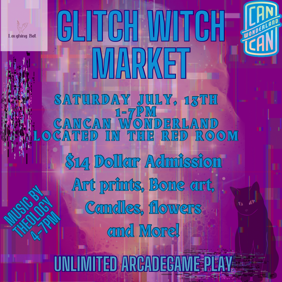 Glitch Witch Market Ft. VGM By Theology! - Can Can Wonderland, St. Paul MN