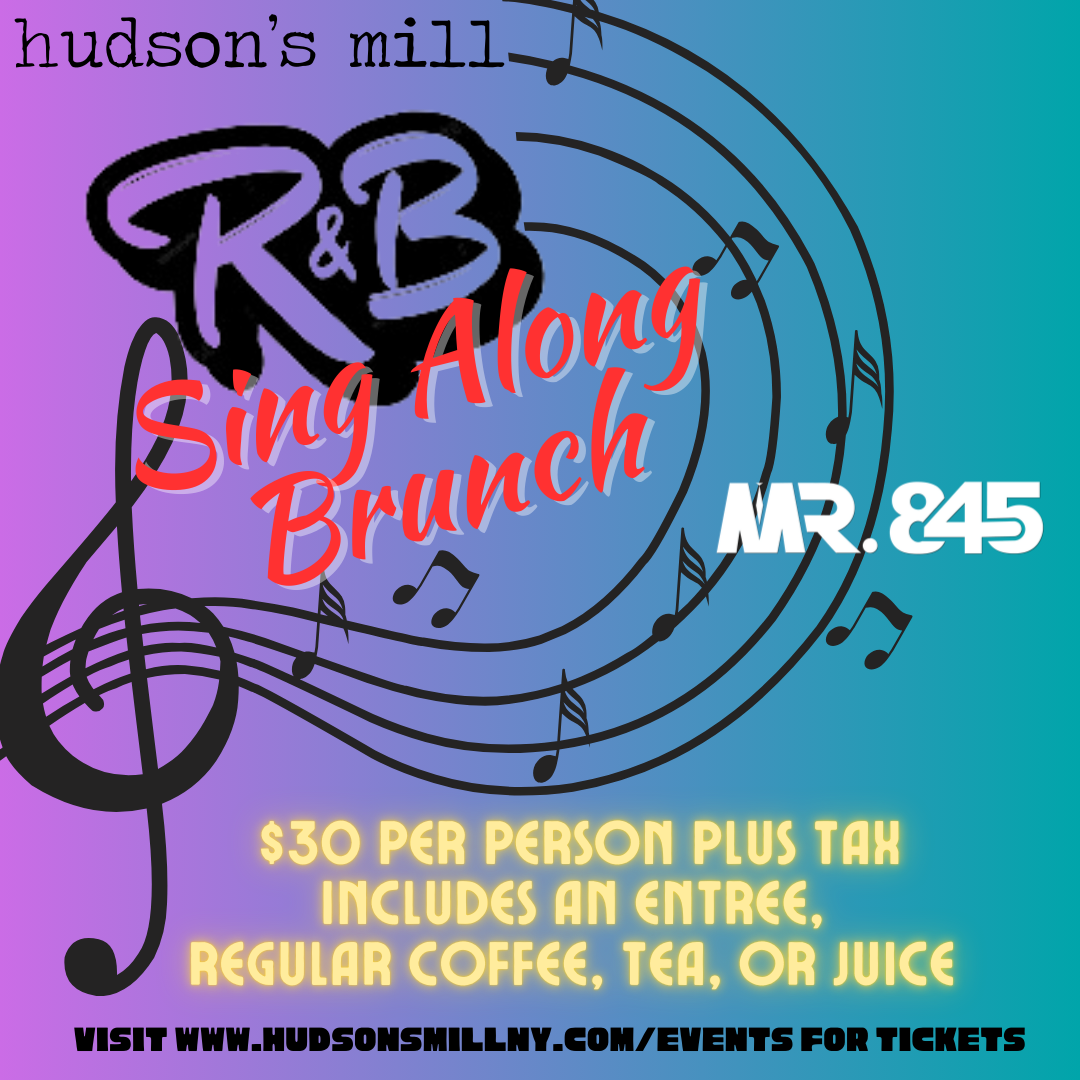 R&B Sing Along Brunch! - Hudson's Mill Tavern & Catering