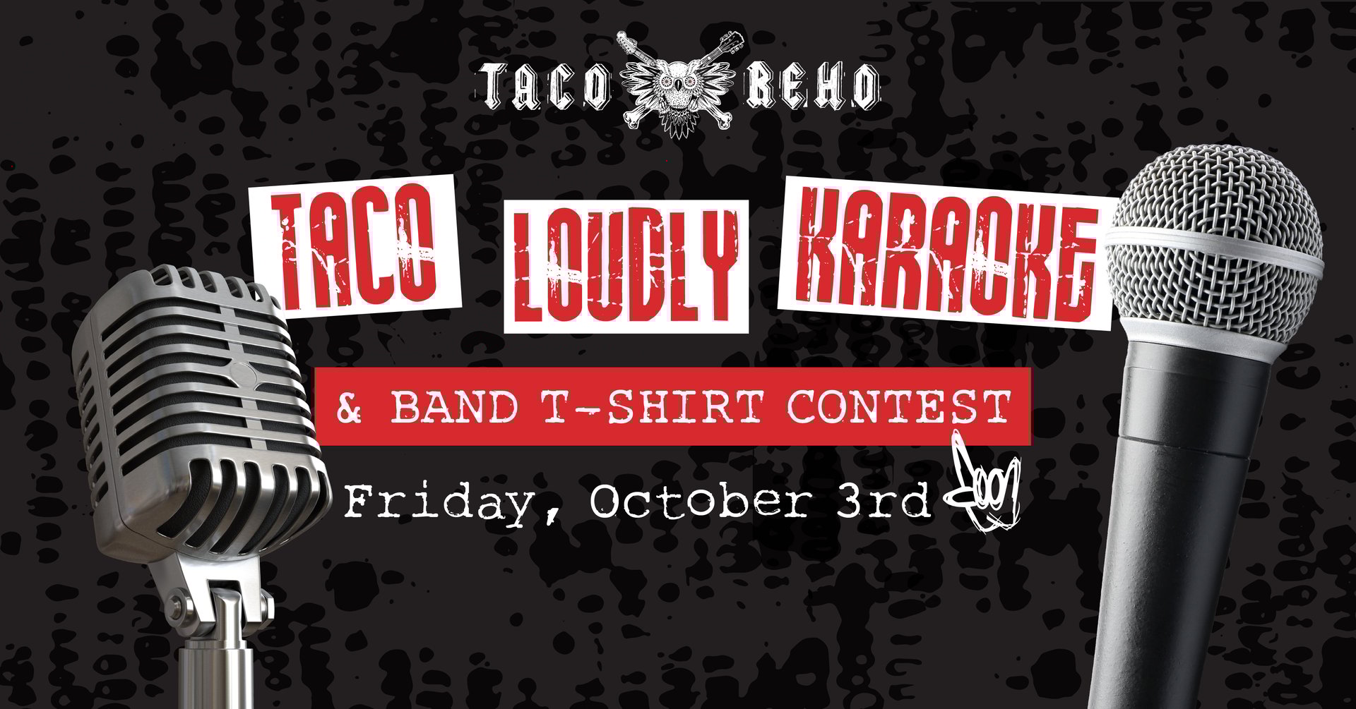 Taco Loudly Karaoke & Band T-Shirt Contest - Taco Reho - We Taco Loudly