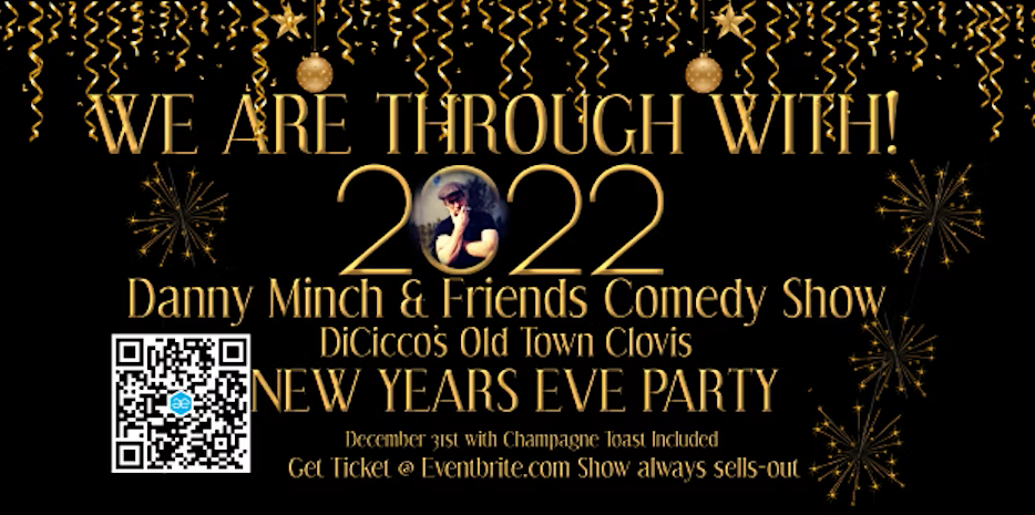 NYE Comedy Show with Danny Minch & Friends - DiCicco's Old Town Clovis ...
