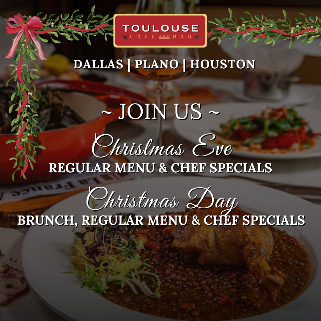 CHRISTMAS EVE & DAY – - Toulouse Cafe & Bar - French Restaurant in Texas