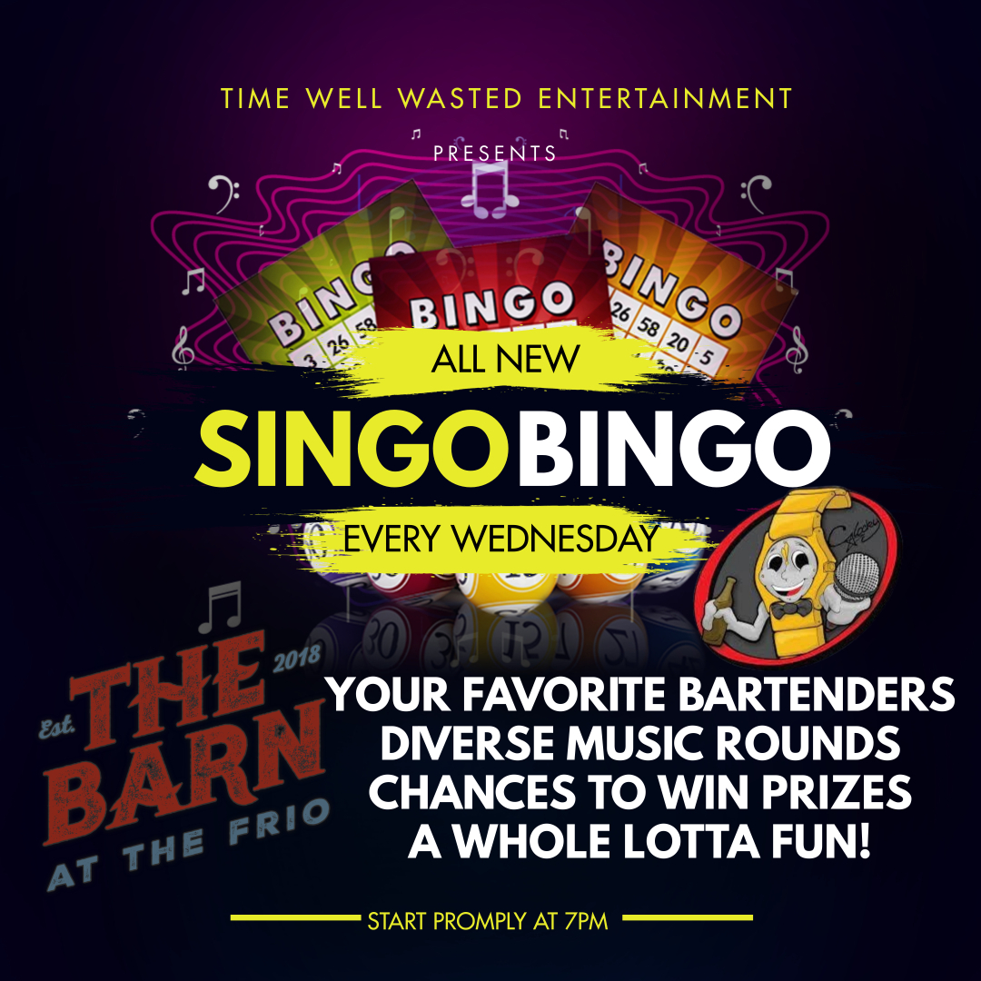 Singo Bingo @ The Barn at Frio Grill - The The Frio - Hill Country ...