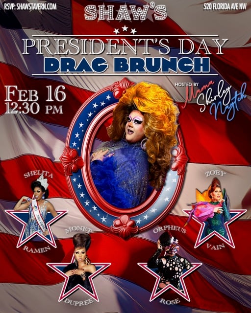 President's Day Drag Brunch! - Shaw's Tavern - Tavern in Washington, DC