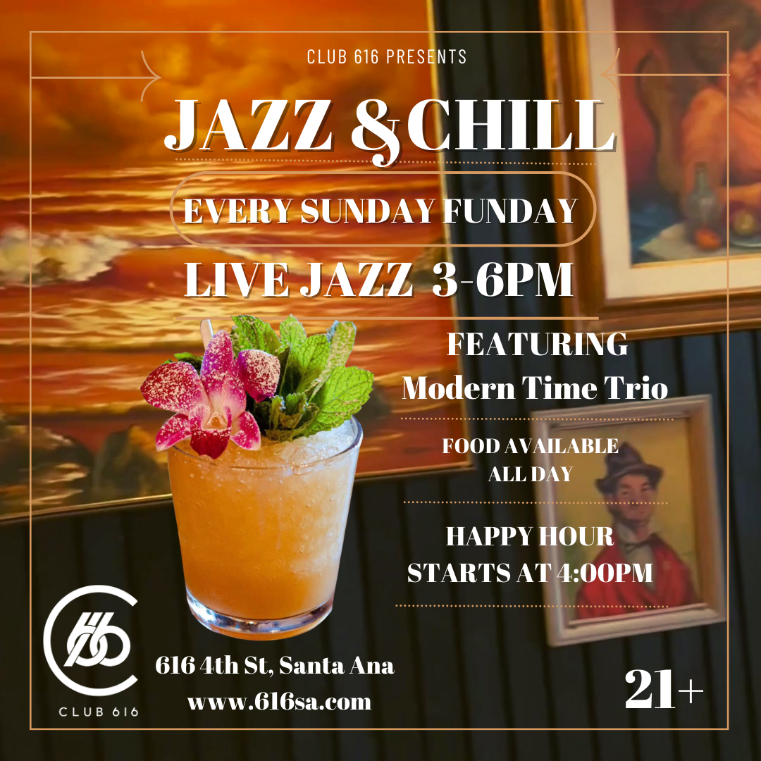 Jazz & Chill - Club 616 - Santa Ana's Classic Cocktail Lounge