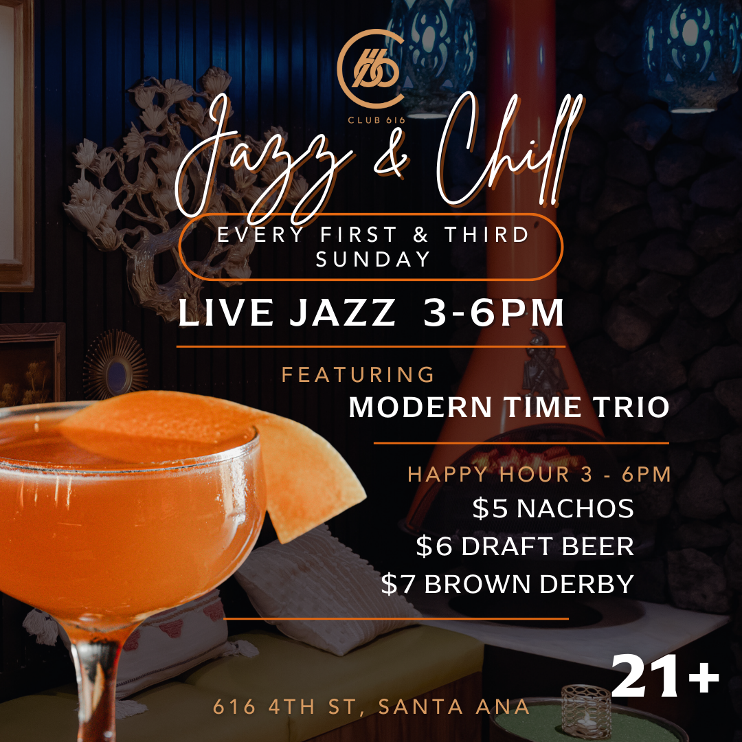 Jazz & Chill - Club 616 - Santa Ana's Classic Cocktail Lounge