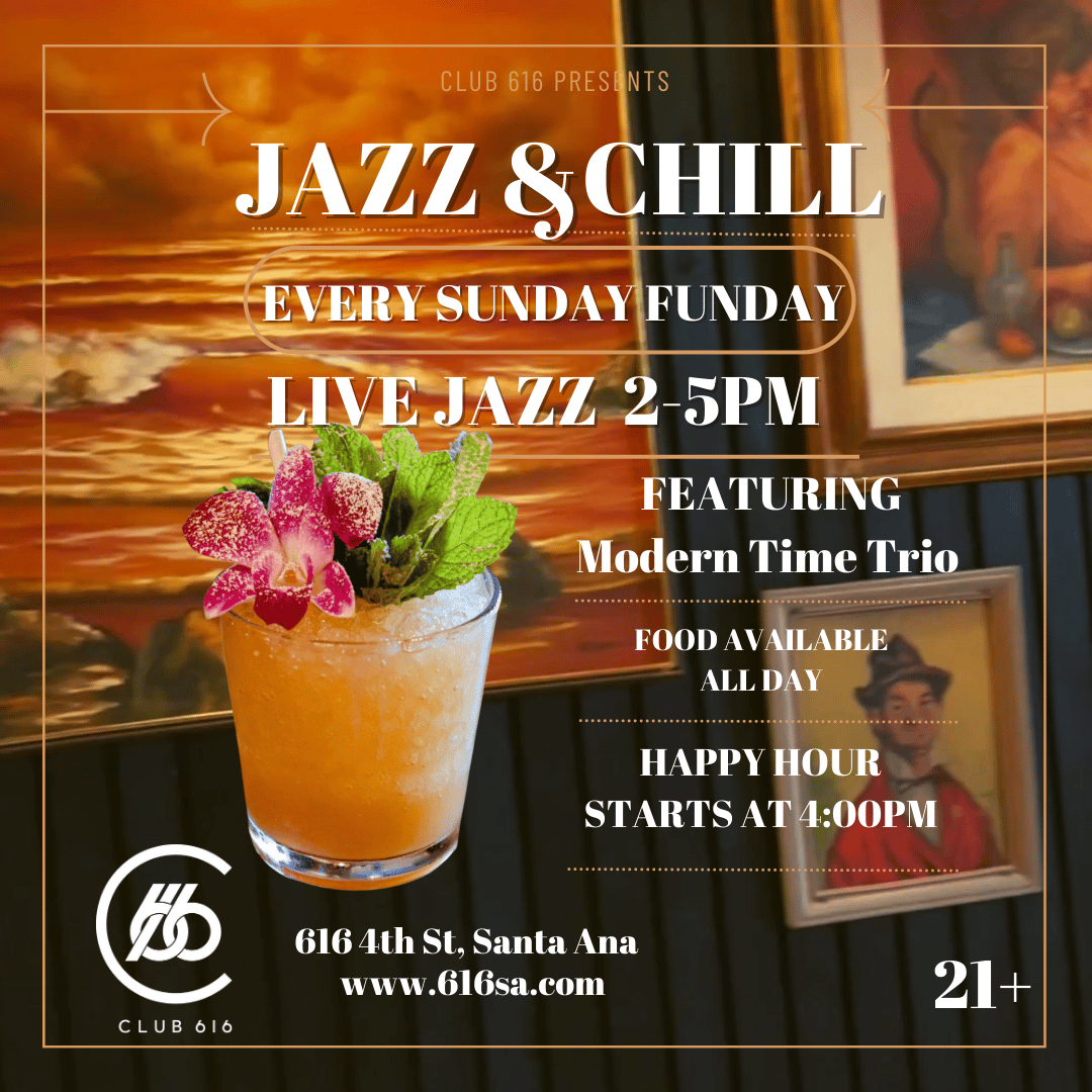 Jazz & Chill - Club 616 - Santa Ana's Classic Cocktail Lounge