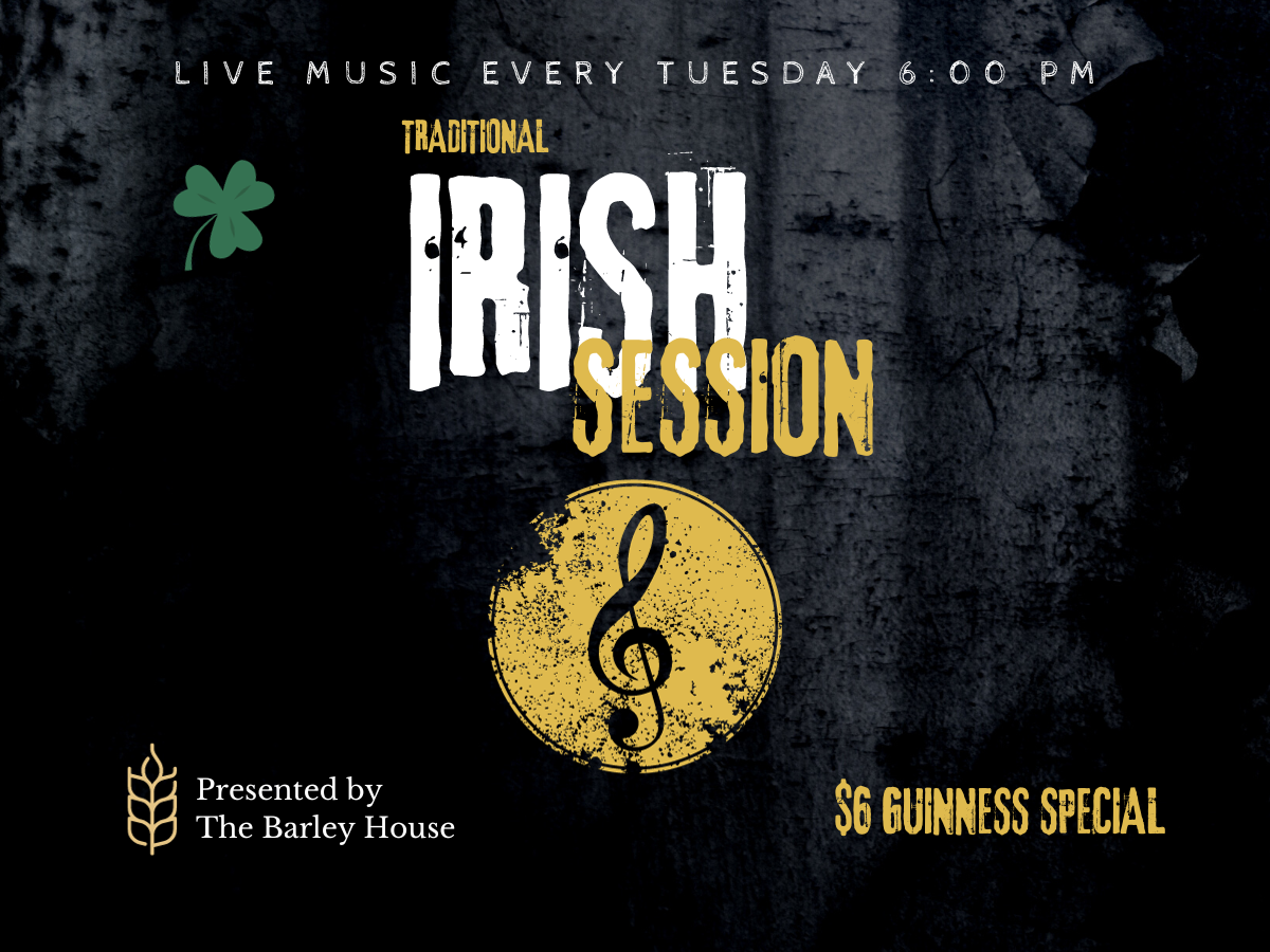 Live Traditional Irish Session - The Barley House Restaurant & Tavern ...