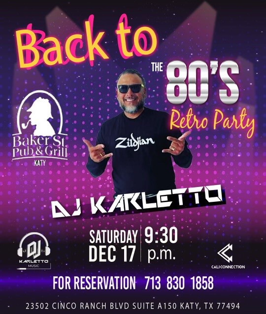 DJ Karletto Back to The 80's Retro Party - Baker St Pub & Grill