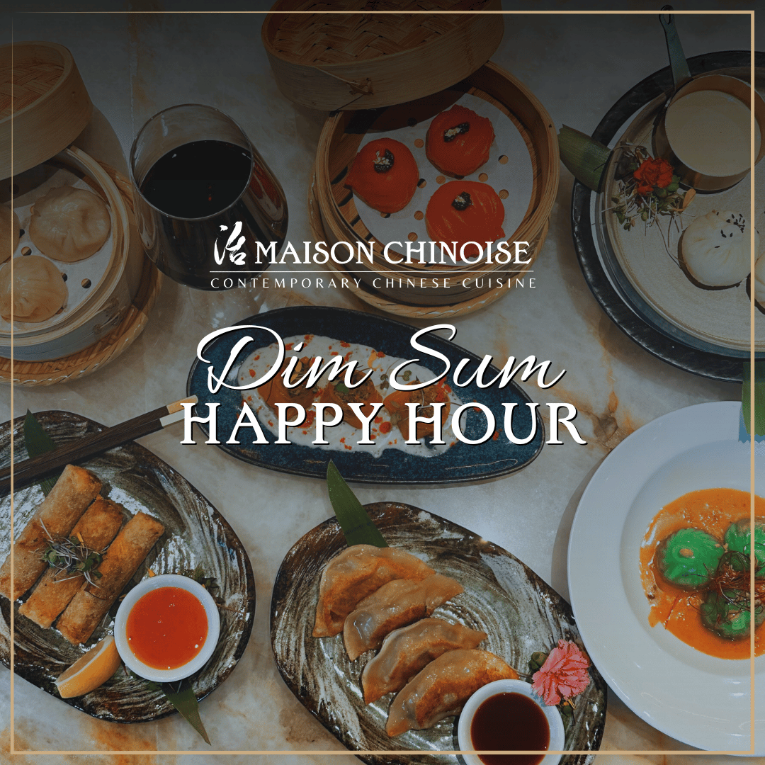 -DIM SUM HAPPY HOUR- - Maison Chinoise - Contemporary Chinese ...