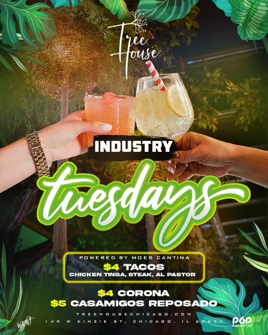 INDUSTRY TUESDAYS - Tree House Chicago – River North's Most Fun ...
