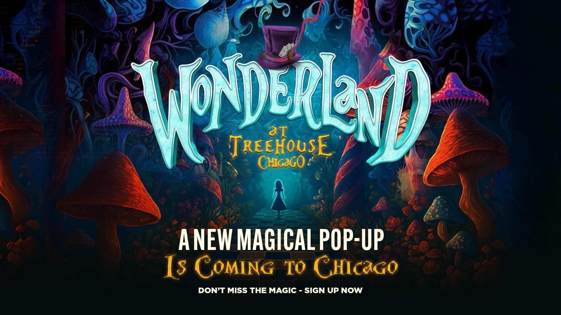 Wonderland at Tree House Chicago - Tree House Chicago