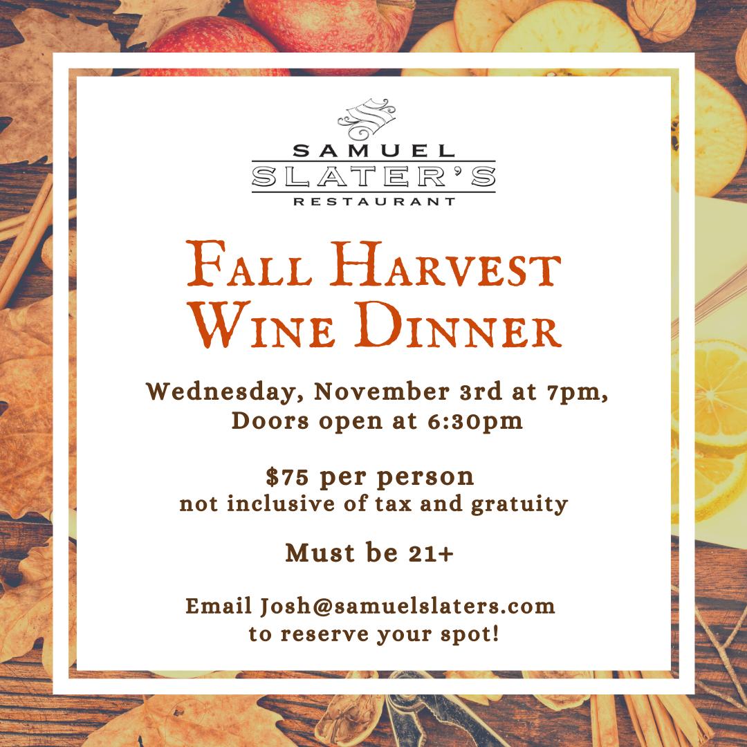 Fall Harvest Wine Dinner 2021 - Samuel Slater's Restaurant - American ...