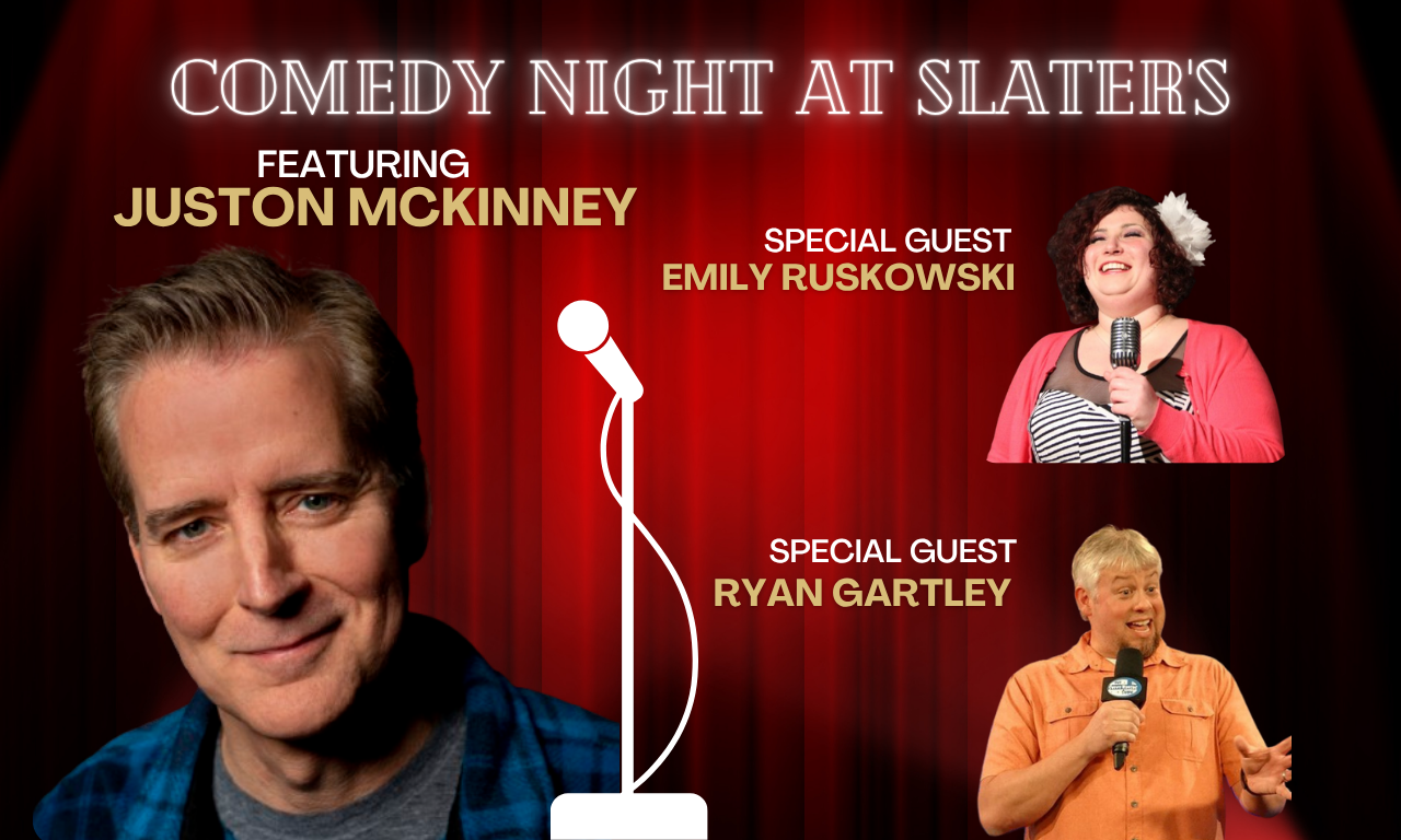 Comedy Night with Juston McKinney & Guests - Samuel Slater's Restaurant ...